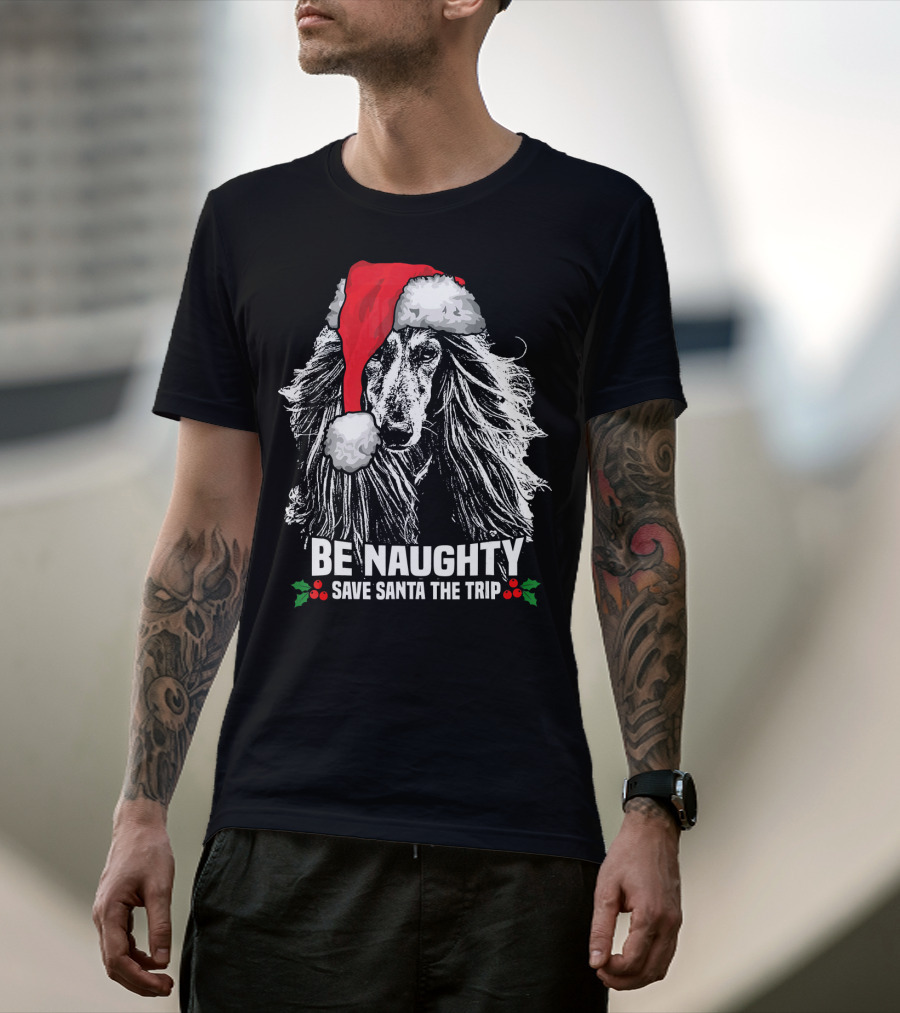 Be Naughty Save Santa The Trip Afghan Hound Santa Hat T-Shirt