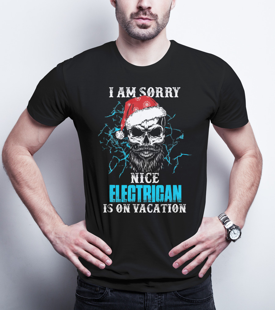 I Am Sorry Nice Electrician Is On Vacation Santa Skull With Beard And Lightning Background T-Shirt