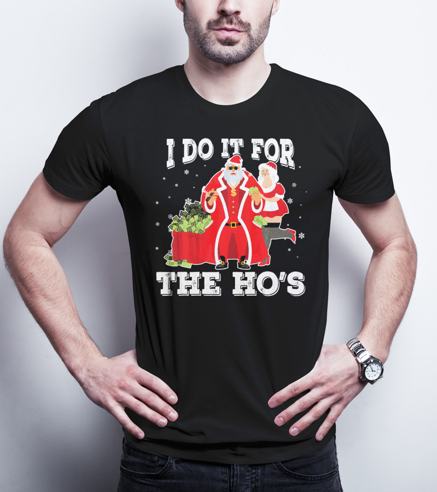 I Do It For The Ho's Santa With Money Bag And Mrs. Claus T-Shirt