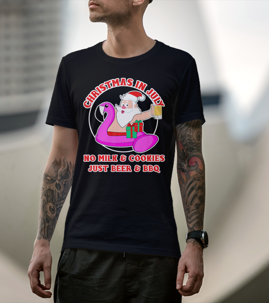 Christmas In July Santa Flamingo No Milk Cookies Just Beer BBQ T-Shirt