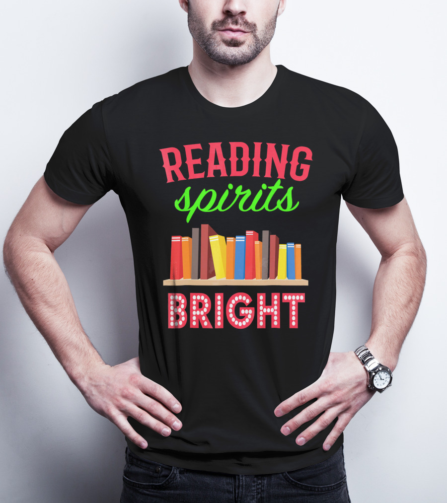 READING Spirits Bright Funny Book Lovers T-Shirt
