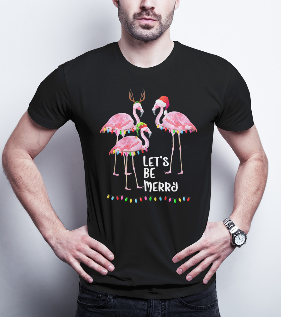 Let's Be Merry Flamingo Family Christmas T-Shirt