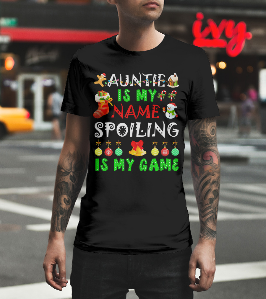 Auntie Is My Name Spoiling Is My Game Christmas Ornaments Snowman Gingerbread House T-Shirt