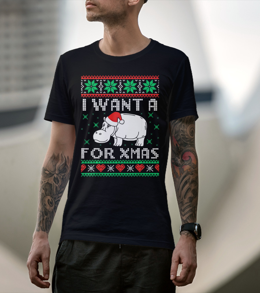 I Want A Hippopotamus For Xmas Ugly T-Shirt