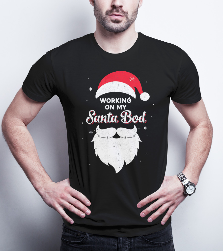 Working On My Santa Bod Dad Papa Santa Hat And Beard T-Shirt