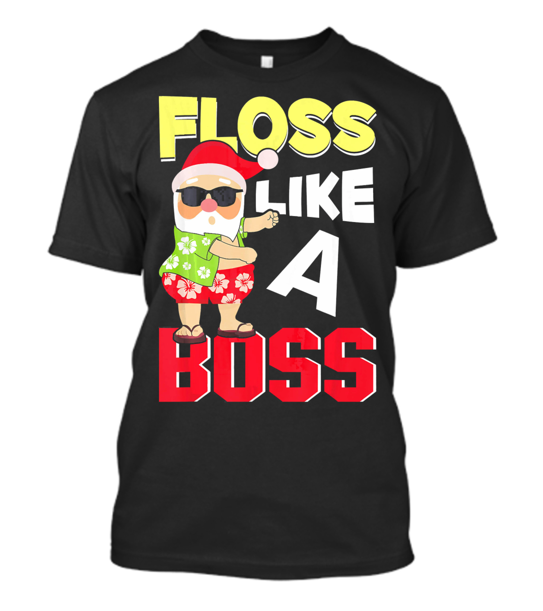 Floss Like A Boss Flossing Santa In Hawaiian Shirt And Sunglasses T-Shirt