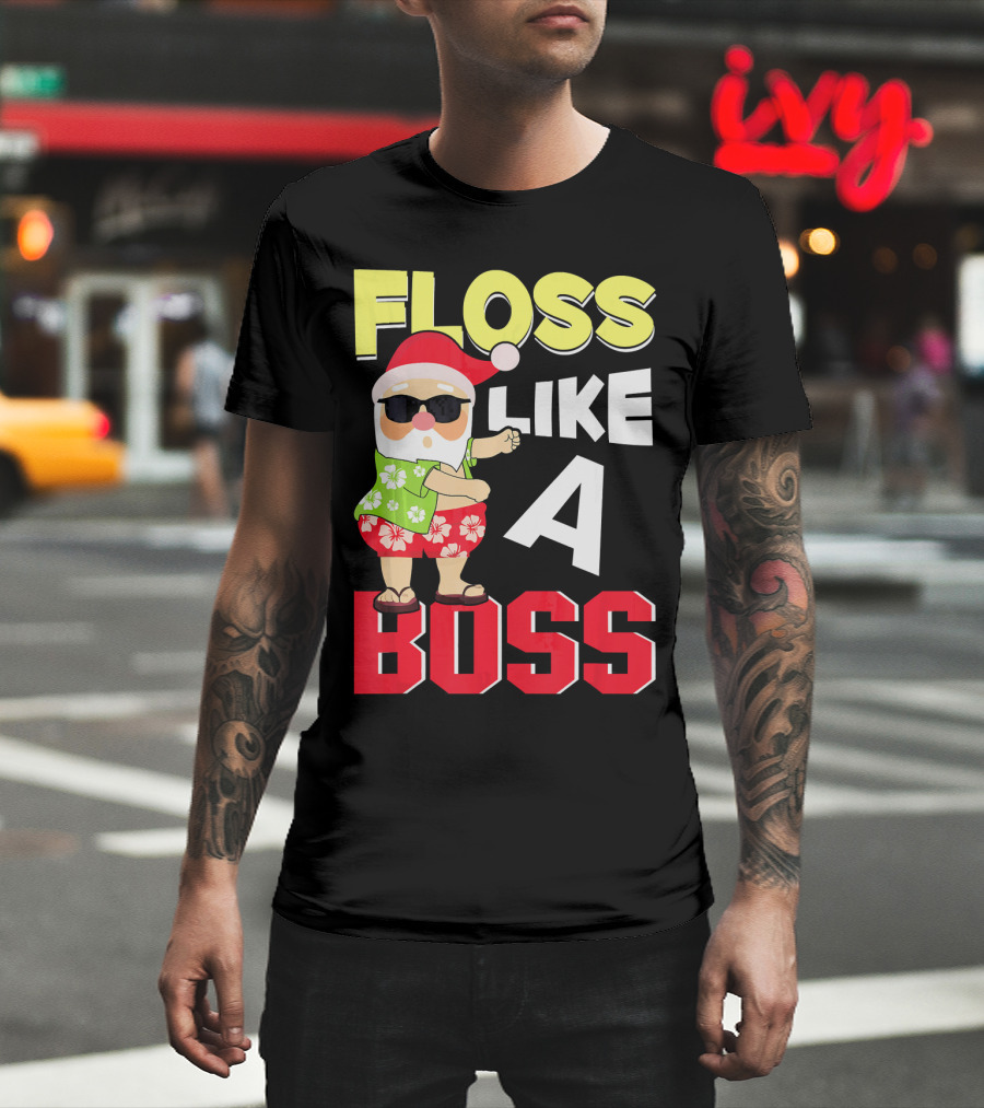 Floss Like A Boss Flossing Santa In Hawaiian Shirt And Sunglasses T-Shirt