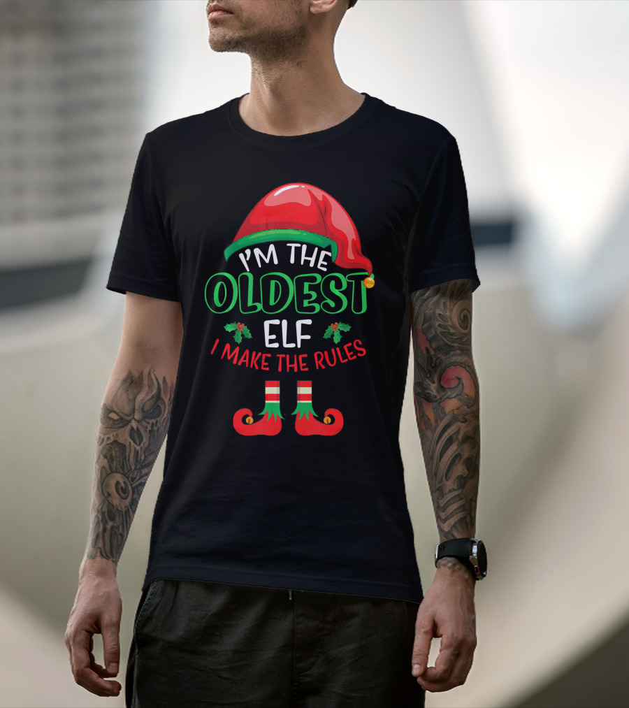 I'm The Oldest Elf I Make The Rules Christmas Hat And Shoes T-Shirt