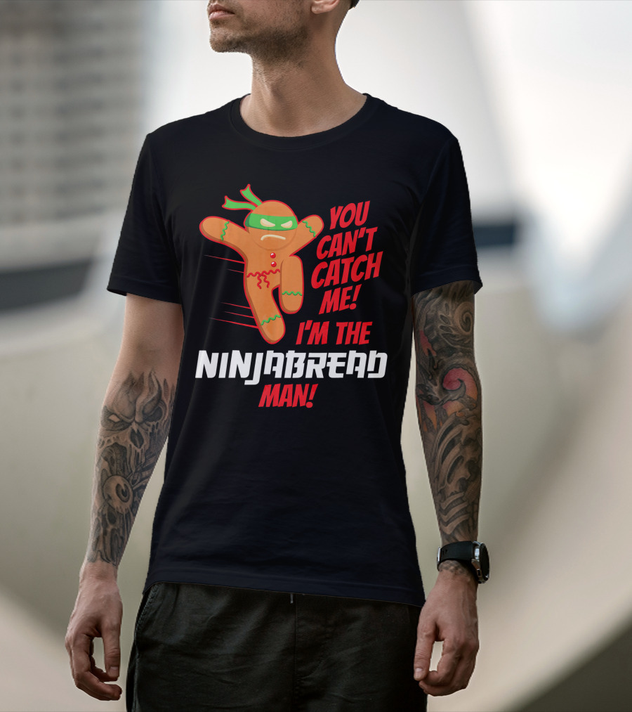 You Can't Catch Me I'm The Ninjabread Man Funny Christmas Gingerbread T-Shirt