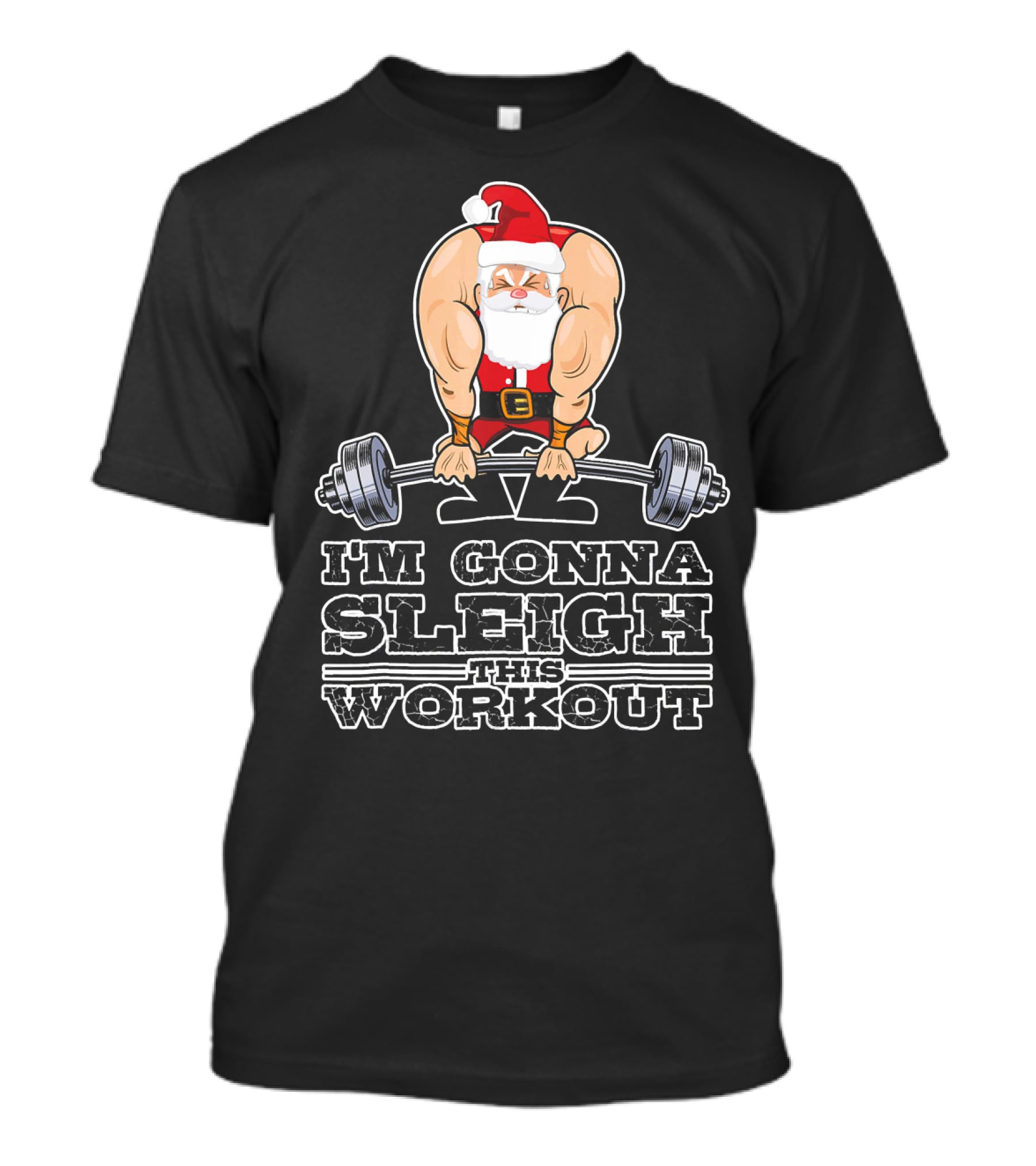 I'm Gonna Sleigh This Workout Bodybuilder Santa Gym T-Shirt