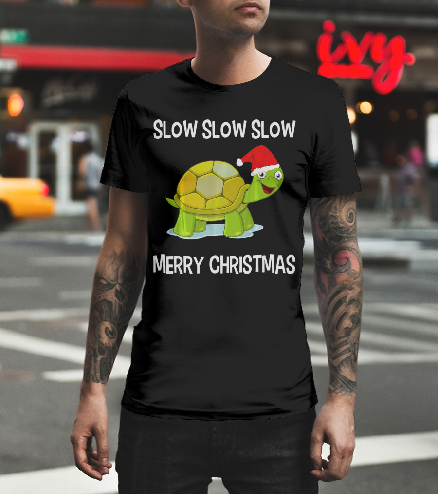 Slow Slow Slow Funny Turtle Merry Christmas T-Shirt