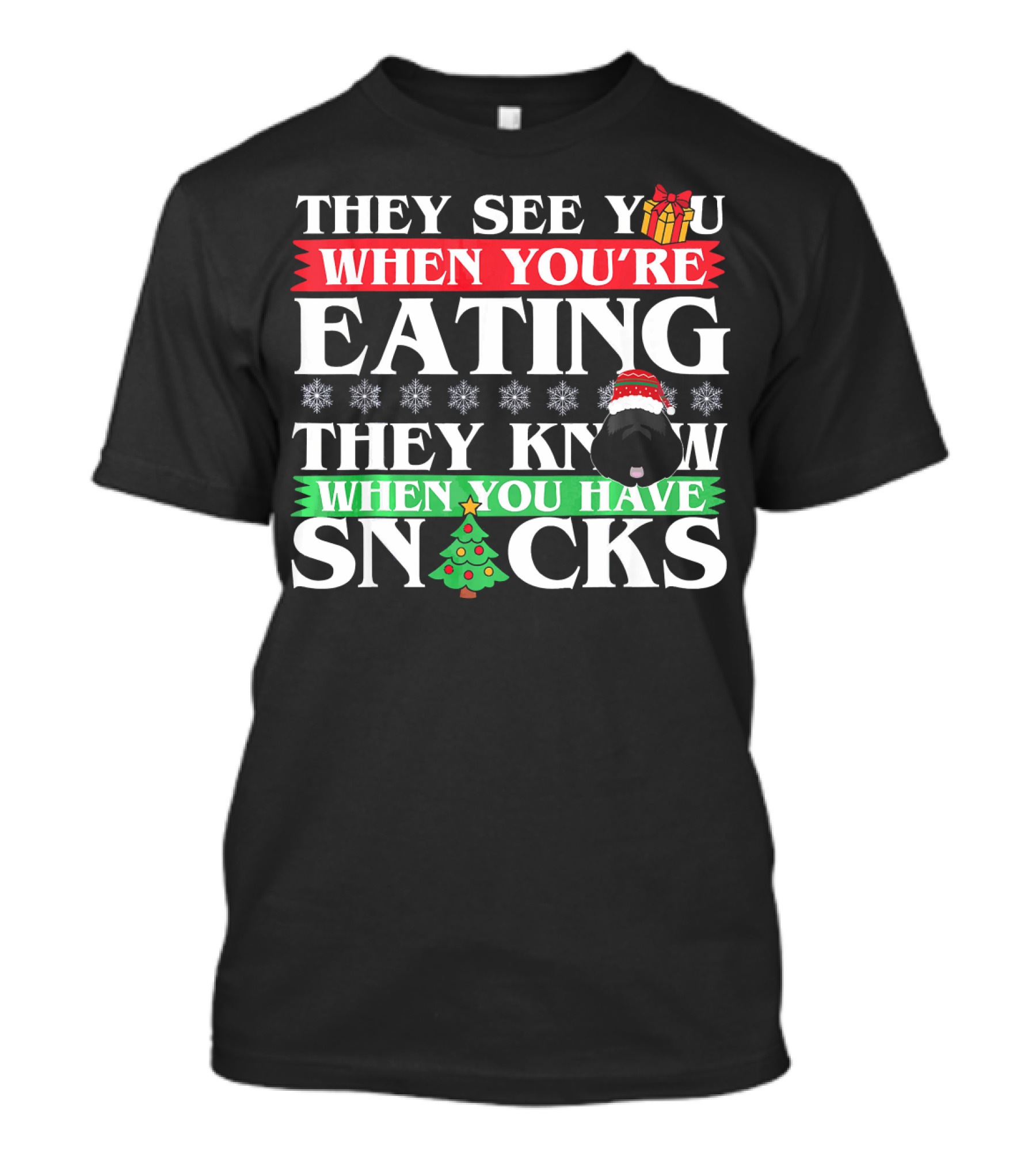 They See You When You’re Eating They Know When You Have Snacks Christmas Dog Newfoundland T-Shirt