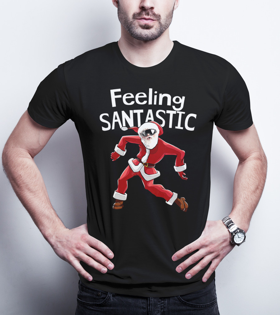 Feeling Santastic Funny Christmas Dancing Santa T-Shirt