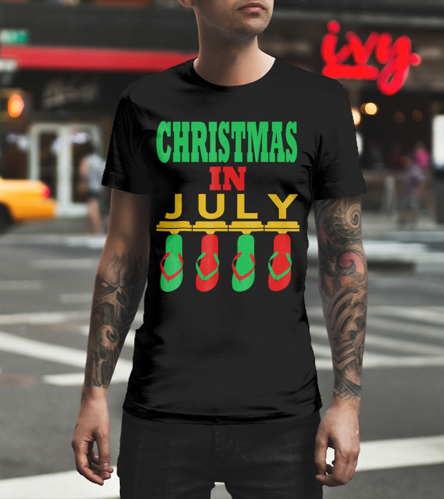 CHRISTMAS IN JULY Flip Flops Summer Holiday T-Shirt