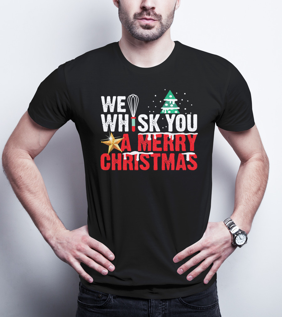 We Whisk You A Merry Christmas With Tree And Star T-Shirt