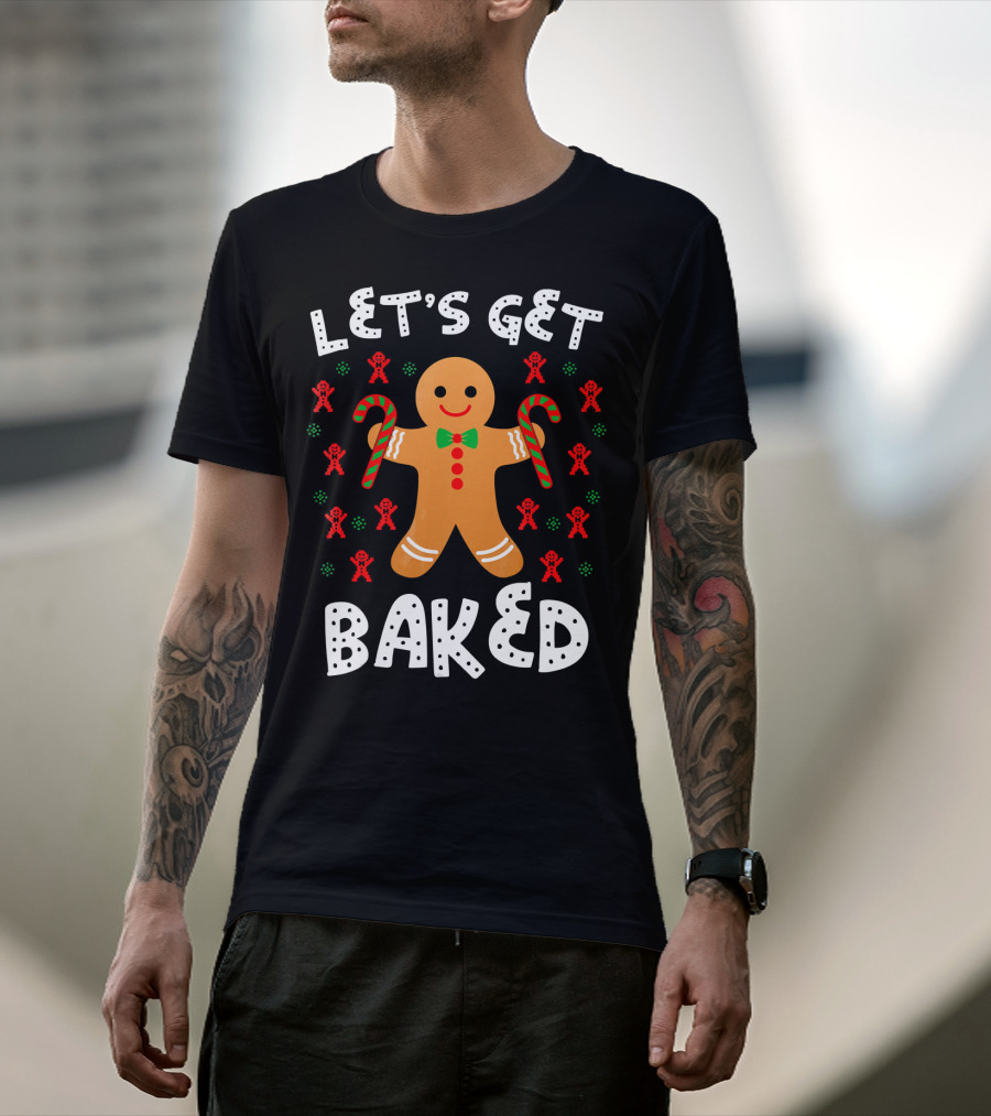 LET'S GET BAKED Gingerbread Candy Cane Christmas T-Shirt