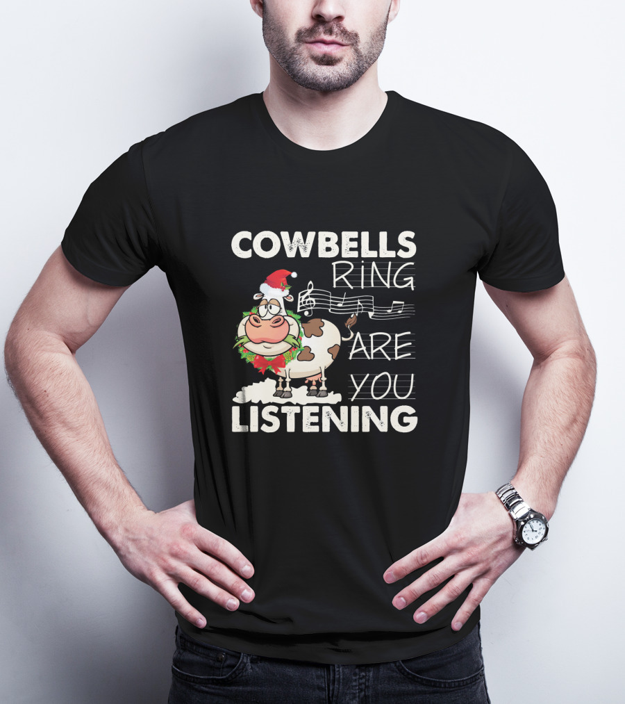 COWBELLS RING ARE YOU LISTENING Cow In Santa Hat With Music Notes T-Shirt