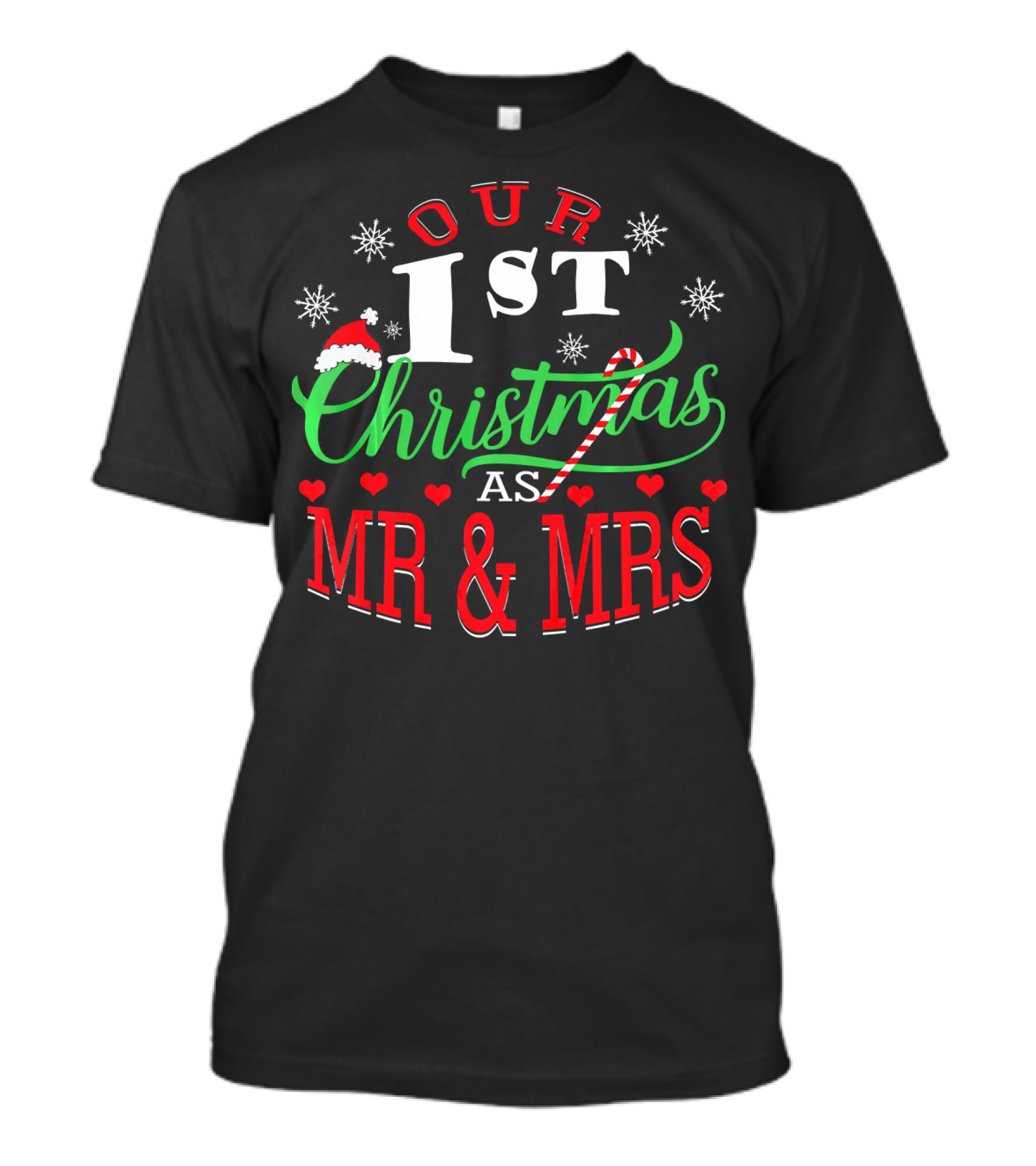Our 1st Christmas As Mr And Mrs T-Shirt