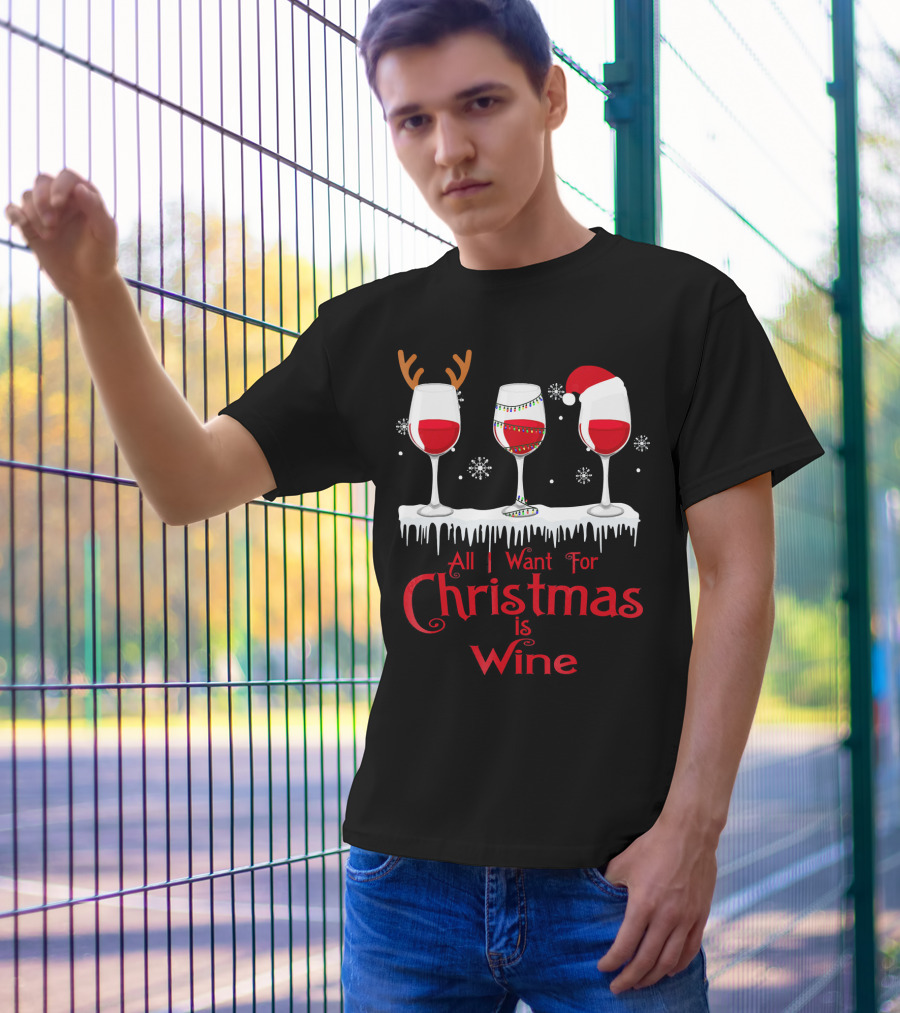 All I Want For Christmas Is Wine Santa Hat Reindeer Antlers Lights Snowflakes T-Shirt