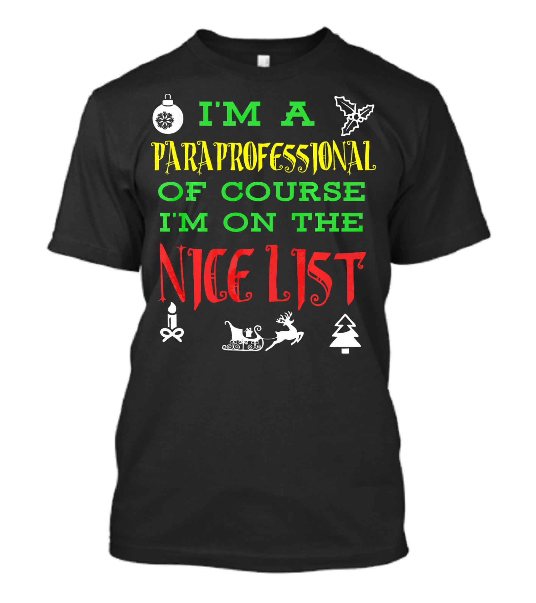 I'm A Paraprofessional Of Course I'm On The Nice List T-Shirt