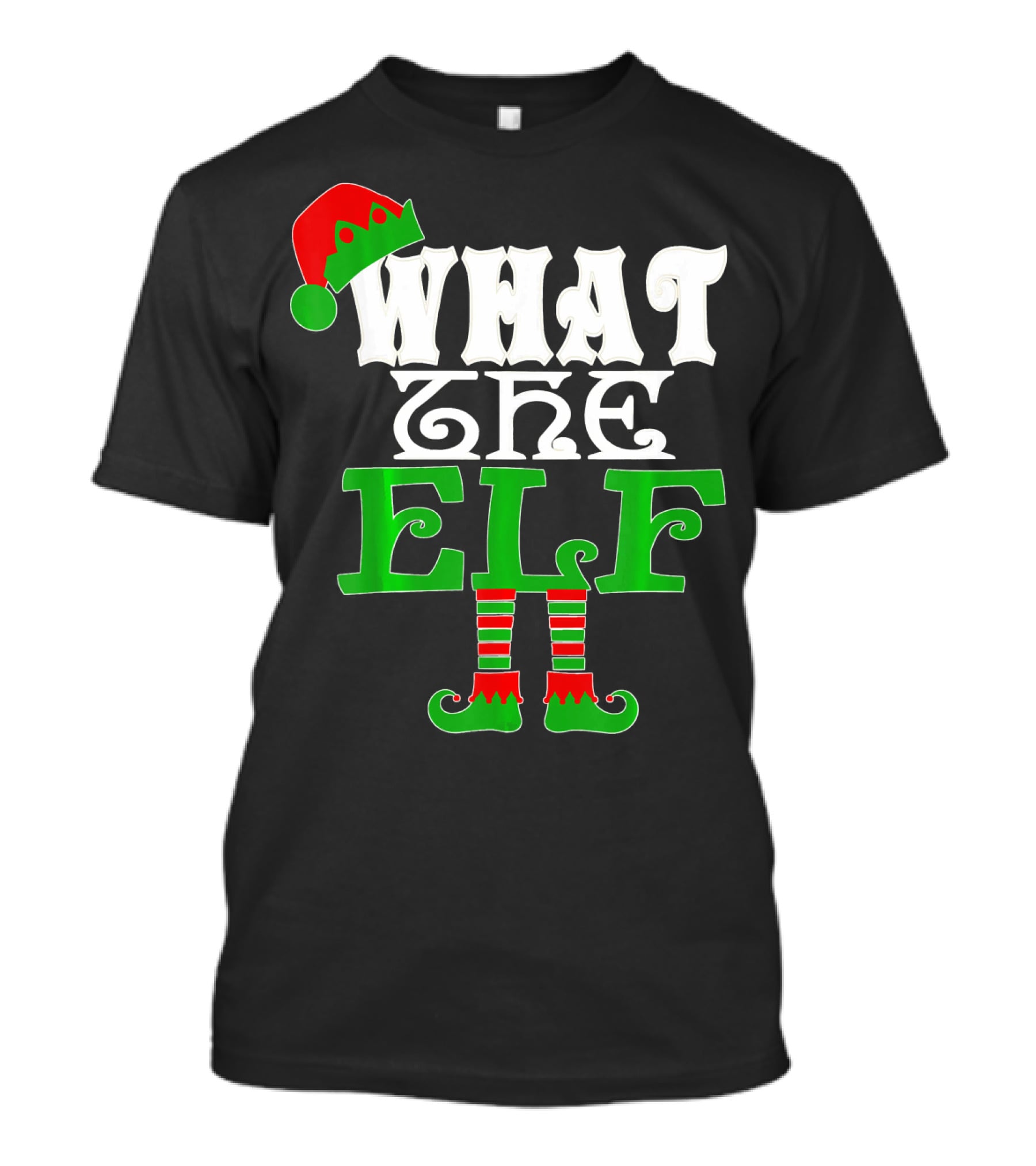 WHAT THE ELF Christmas Hat And Striped Stockings T-Shirt