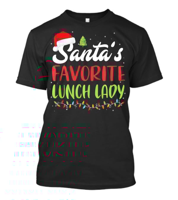 Santa's Favorite Lunch Lady Christmas Lights Santa Hat Tree T-Shirt