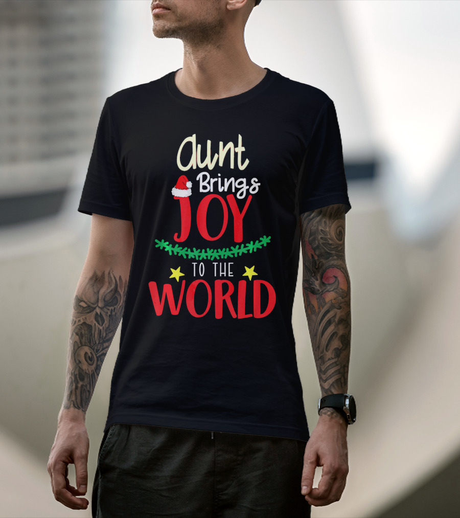 Aunt Brings Joy To The World Xmas Santa Hat Stars T-Shirt
