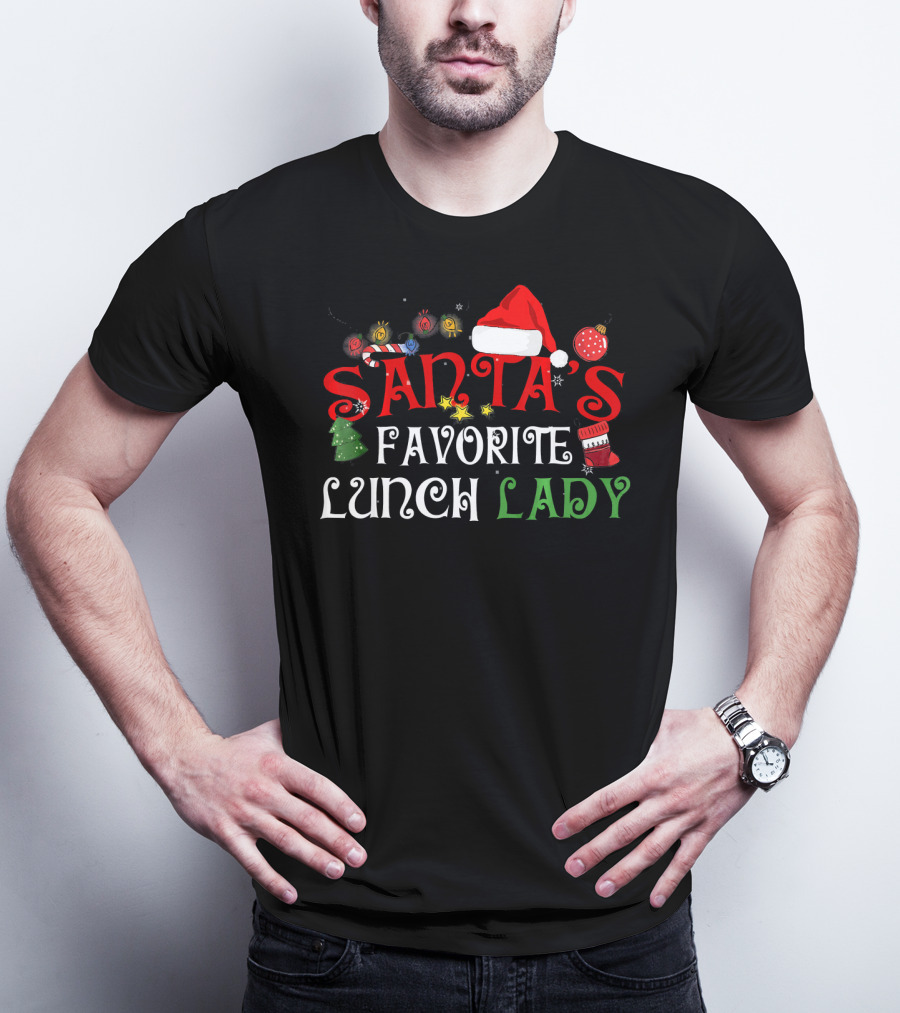 Santa's Favorite Lunch Lady Funny Xmas Christmas Santas Fav T-Shirt