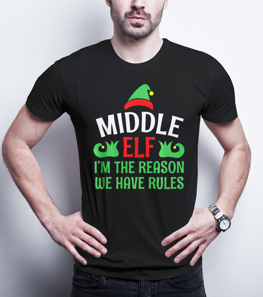 Middle Elf I'm The Reason We Have Rules Funny Christmas Pajama T-Shirt
