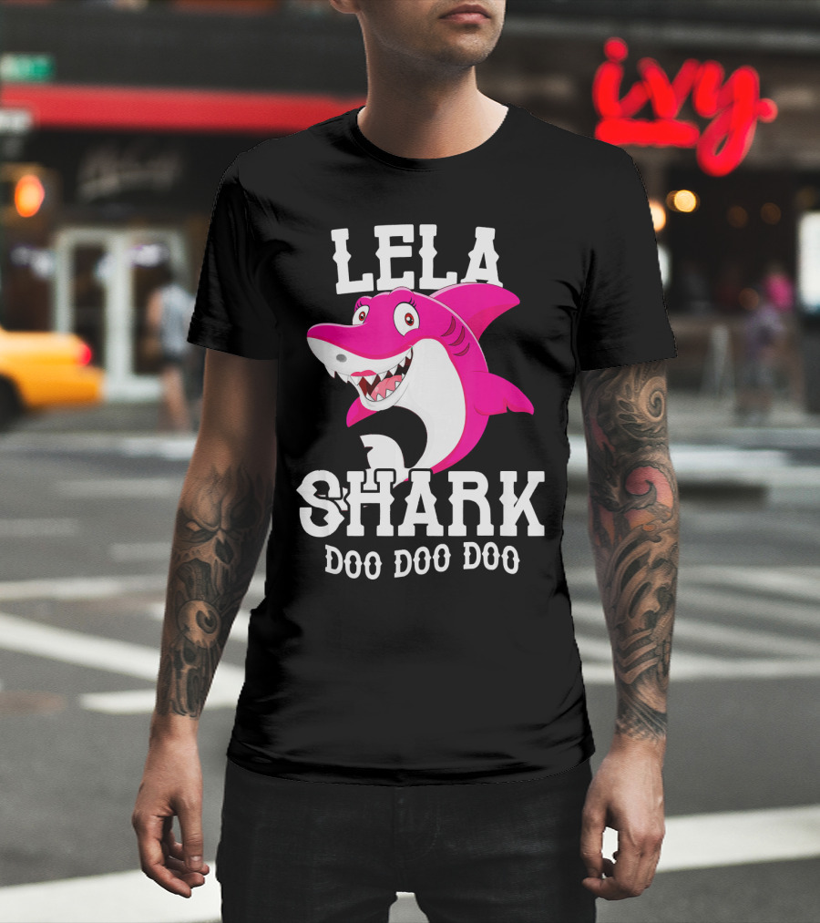 Lela Shark Doo Doo Doo For Mother Grandma Birthday T-Shirt