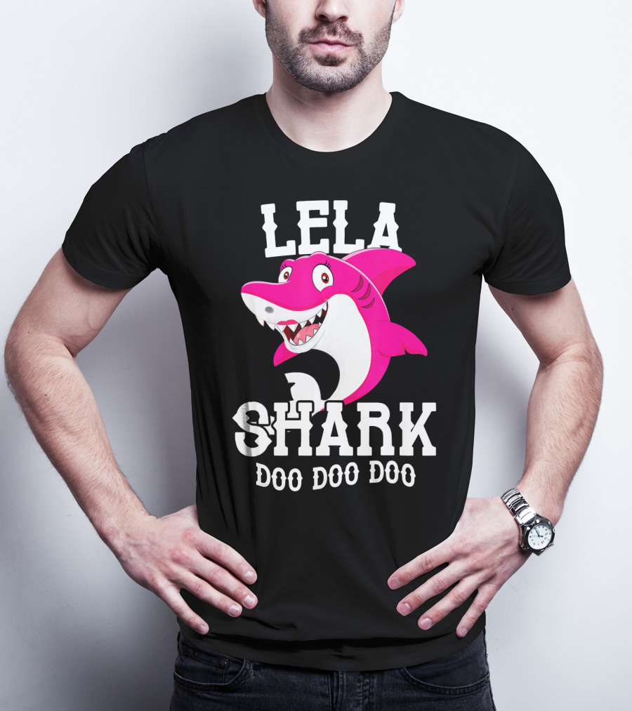 Lela Shark Doo Doo Doo For Mother Grandma Birthday T-Shirt