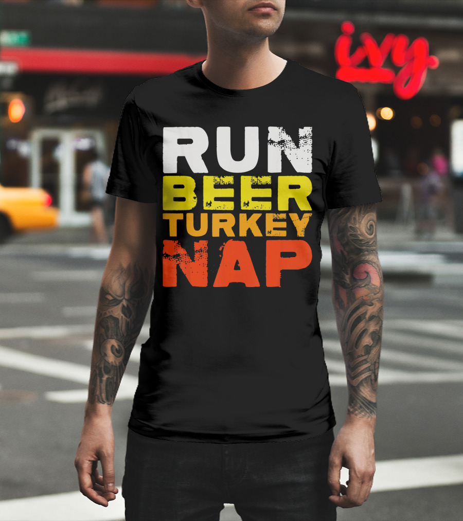 Run Beer Turkey Nap Christmas Din Festive Humor T-Shirt