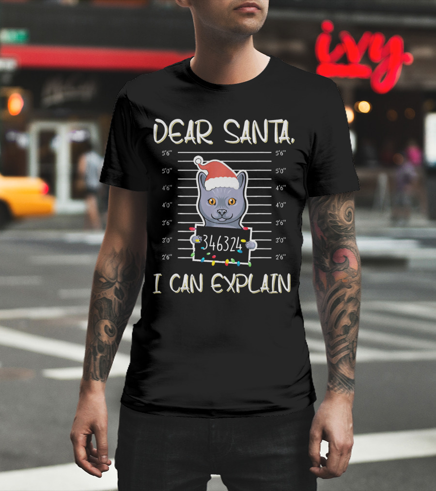 Dear Santa Cat Mugshot I Can Explain Christmas Cats Lover T-Shirt