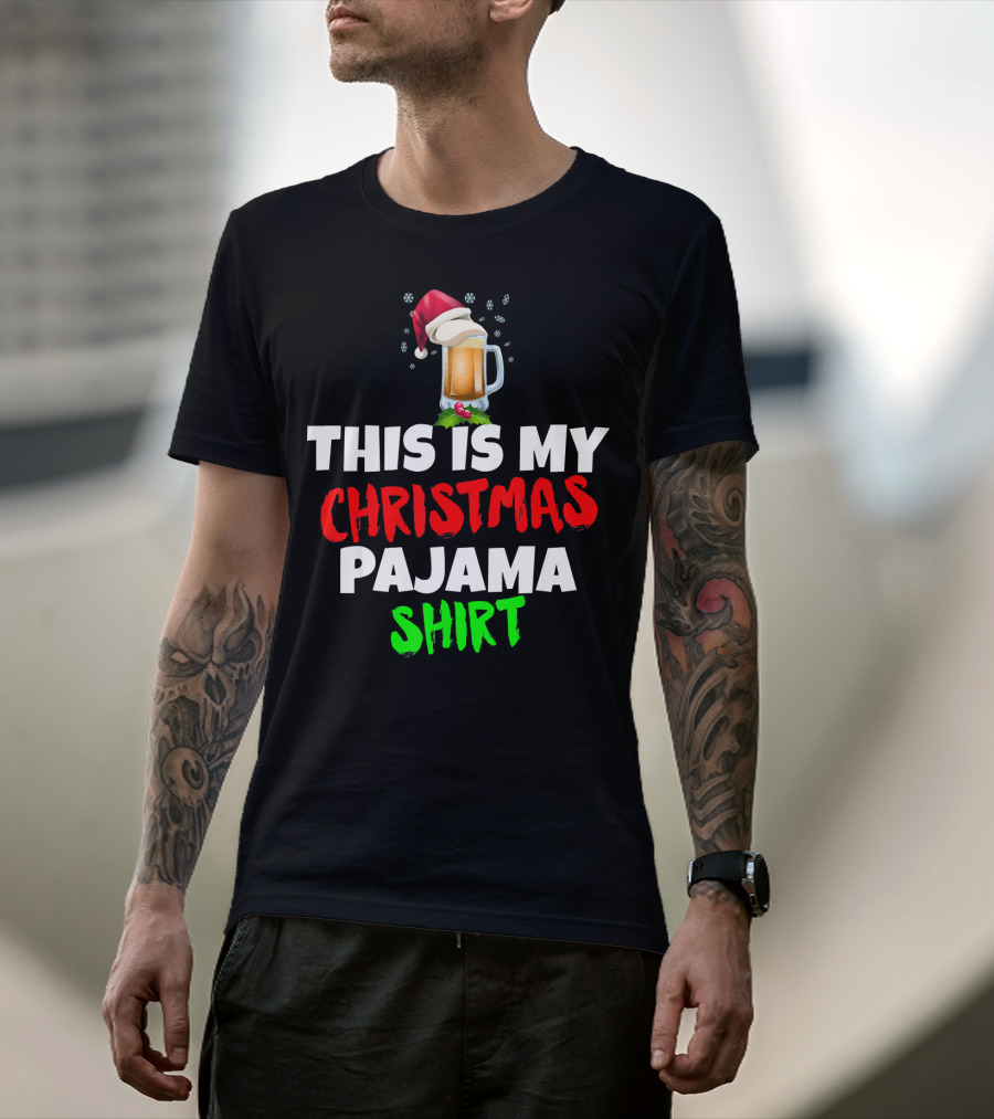 This Is My Christmas Pajama Beer T-Shirt