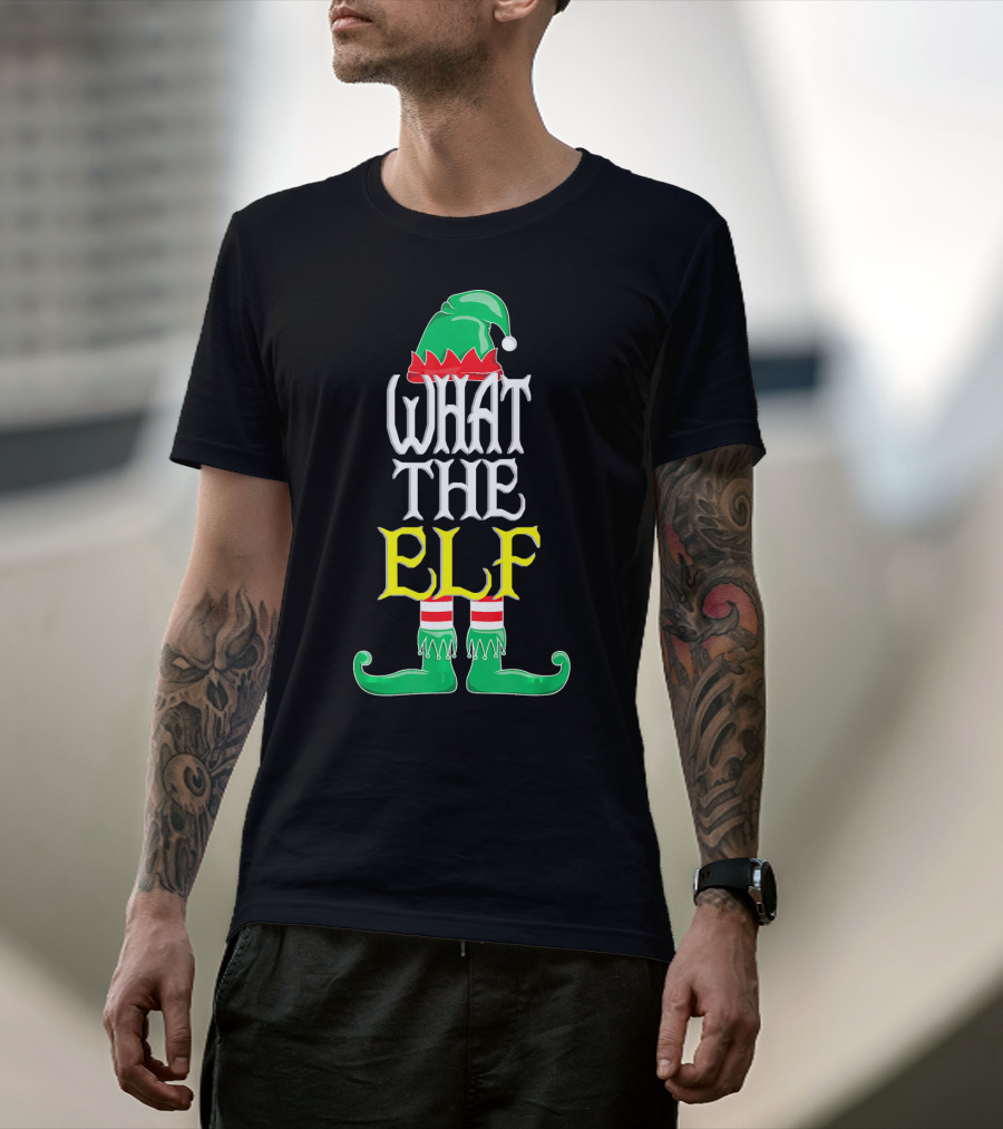 WHAT THE ELF Funny Christmas Elf Hat And Shoes T-Shirt