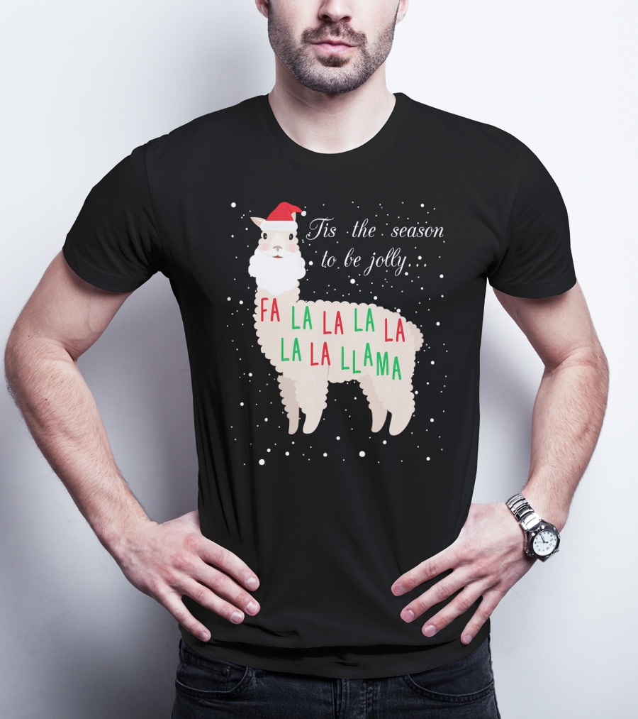 Tis The Season To Be Jolly Fa La La La Llama Llama T-Shirt