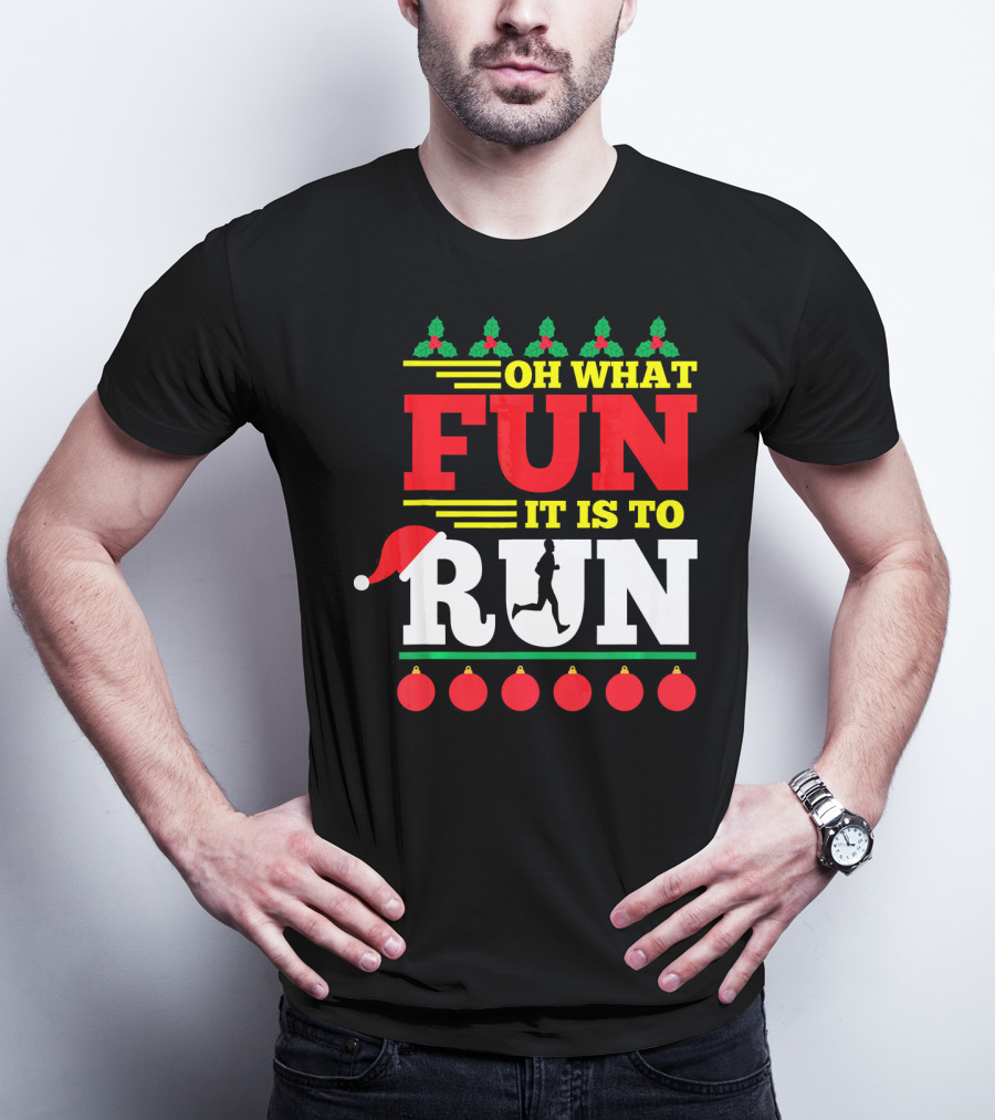 Oh What Fun It Is To Run Ugly Christmas T-Shirt