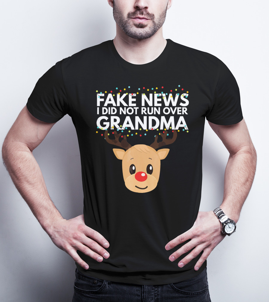 Fake News I Did Not Run Over Grandma Funny Reindeer Christmas T-Shirt