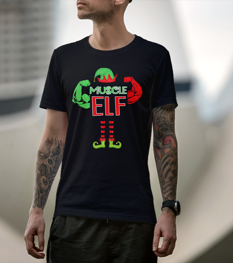 Muscle Elf Funny For Who Love Muscle T-Shirt