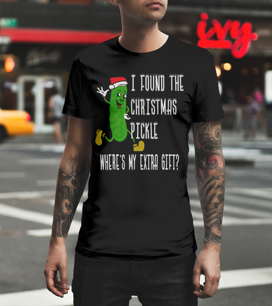 I Found The Christmas Pickle Where's My Extra Gift German Trad T-Shirt