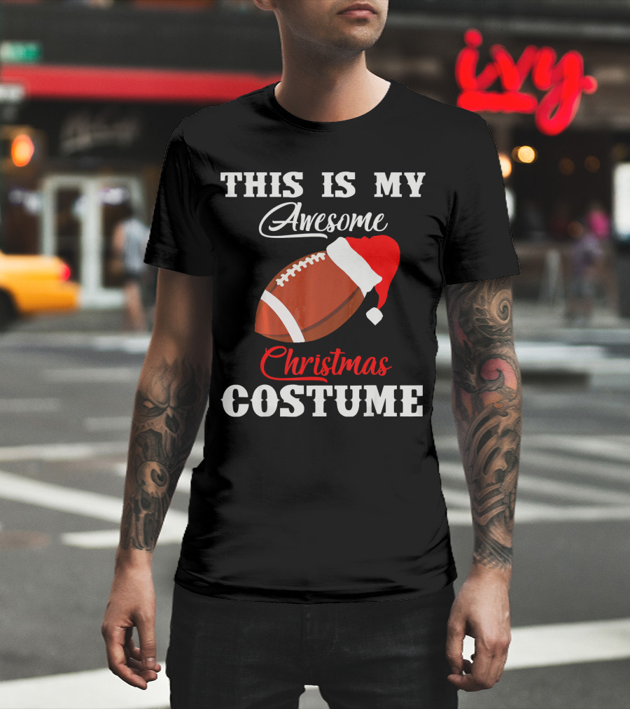 This Is My Awesome Christmas Costume Football Santa Hat T-Shirt
