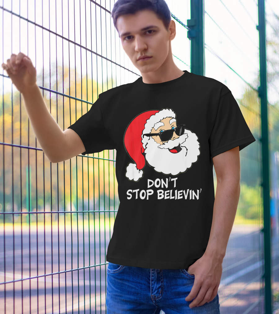 Don't Stop Believin' Santa With Sunglasses Christmas Co T-Shirt