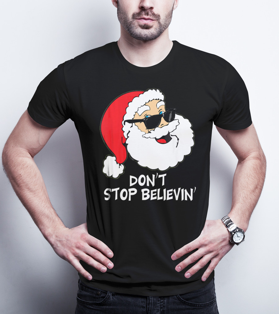 Don't Stop Believin' Santa With Sunglasses Christmas Co T-Shirt