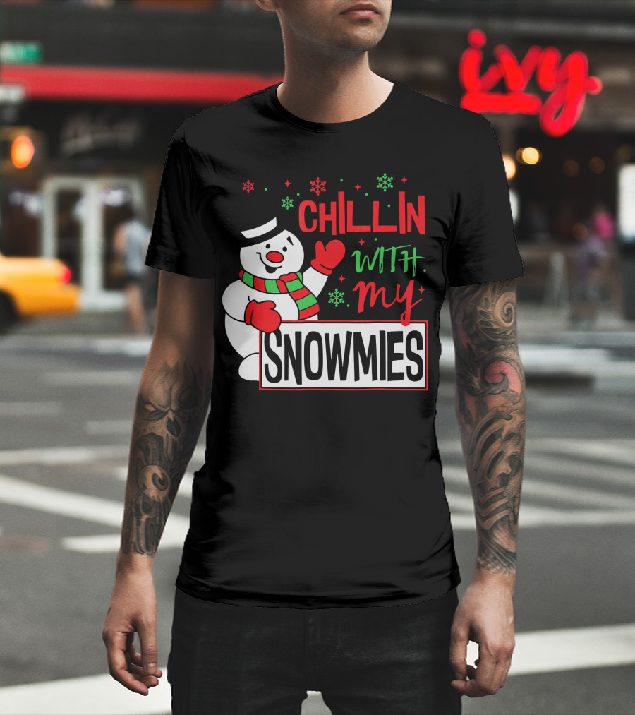 Chillin With My Snowmies Snowman Christmas In July T-Shirt