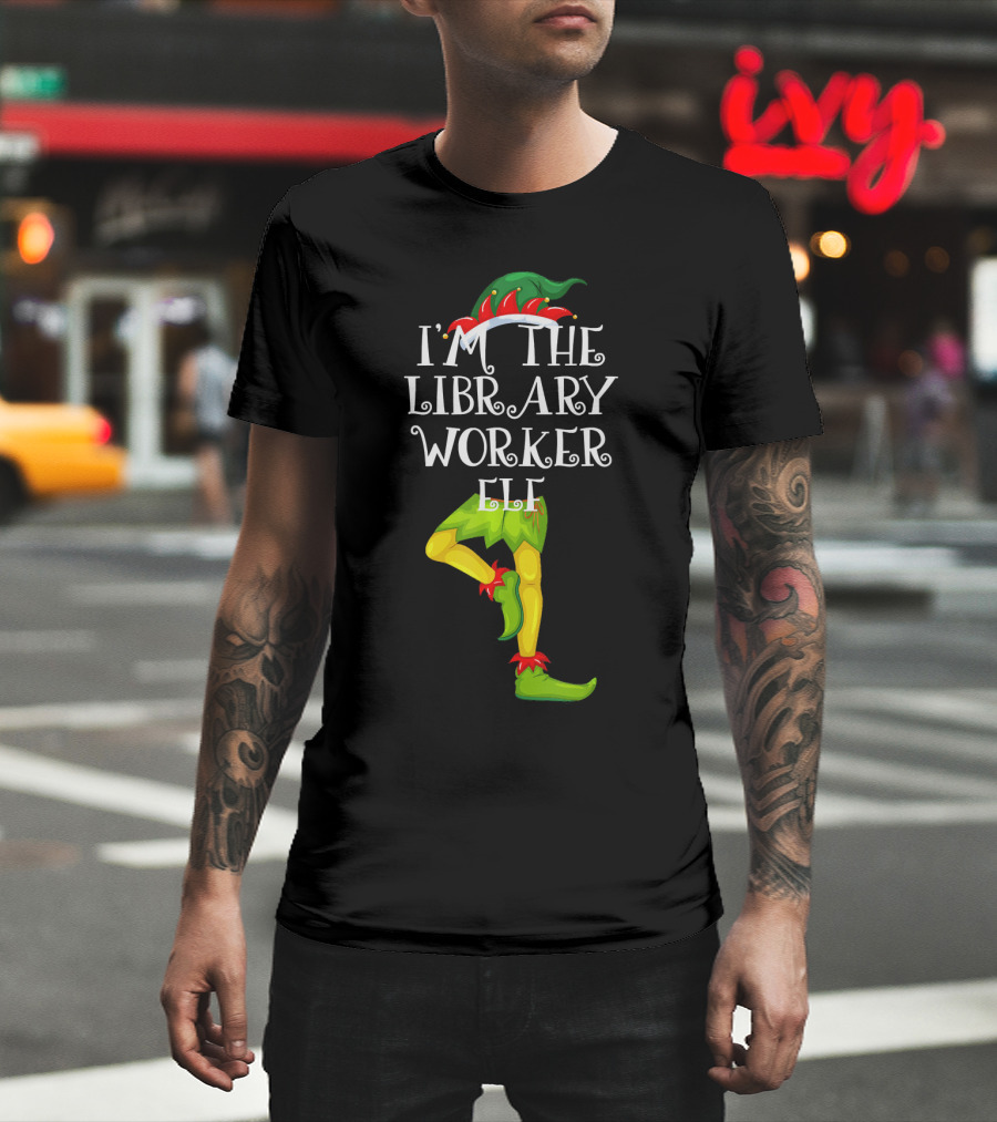 I'm The Library Worker Elf Family Matching T-Shirt