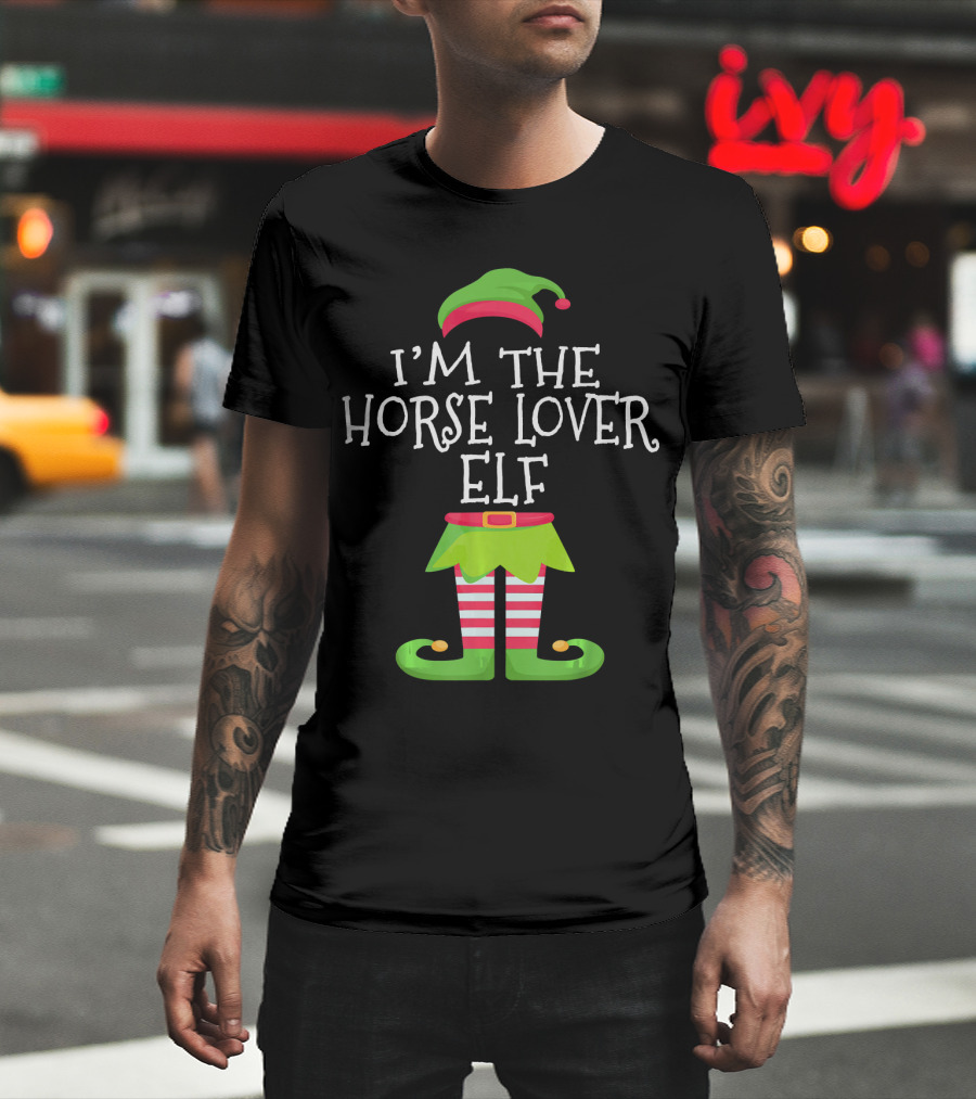 I'm The Horse Lover Elf Holiday Humor T-Shirt