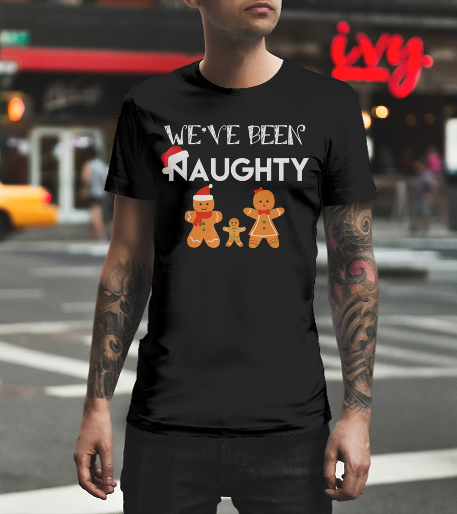 WE'VE BEEN NAUGHTY Christmas Pregnancy Gingerbread Family T-Shirt