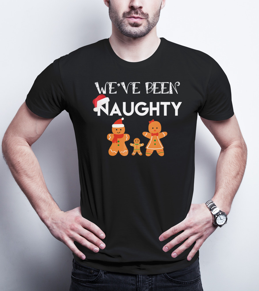 WE'VE BEEN NAUGHTY Christmas Pregnancy Gingerbread Family T-Shirt