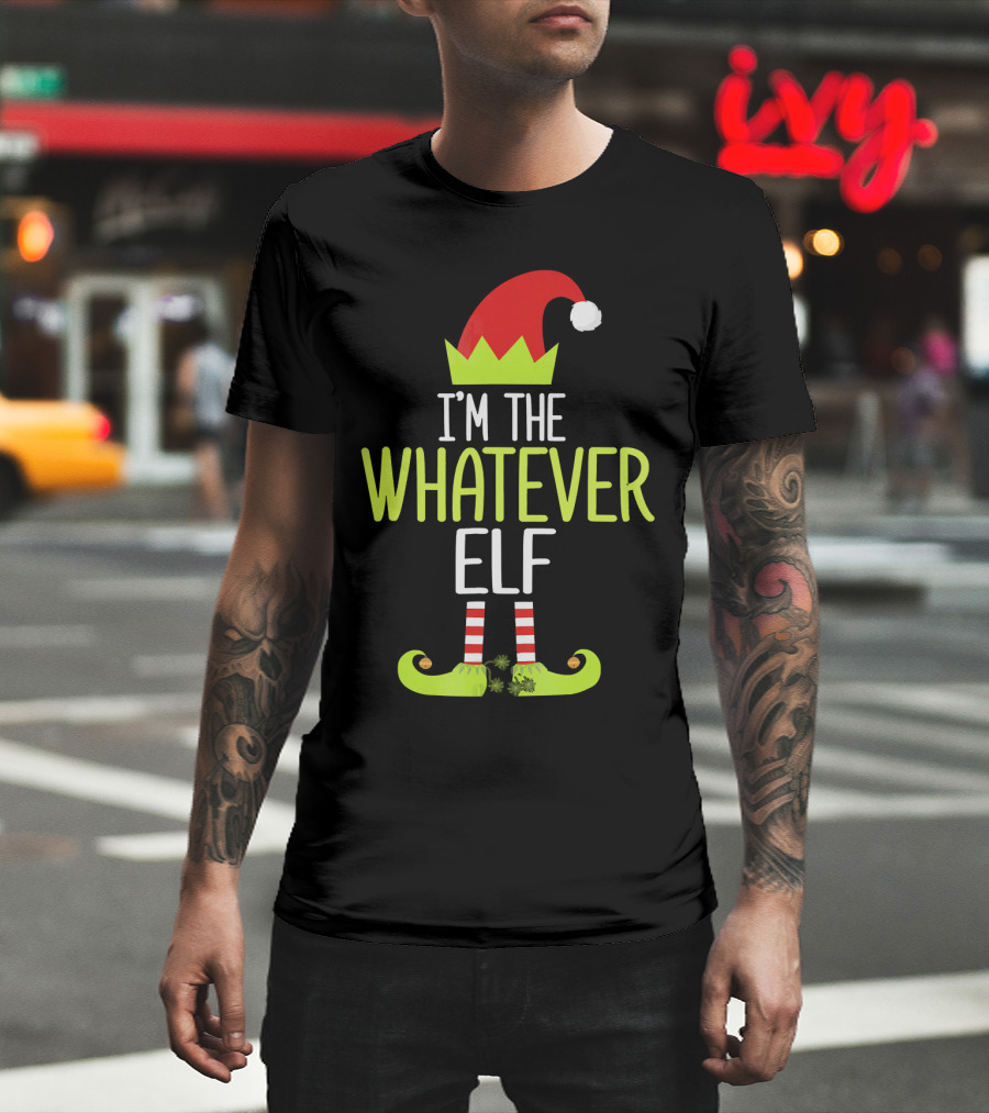 I'm The Whatever Elf Christmas Hat And Shoes Red And Green T-Shirt