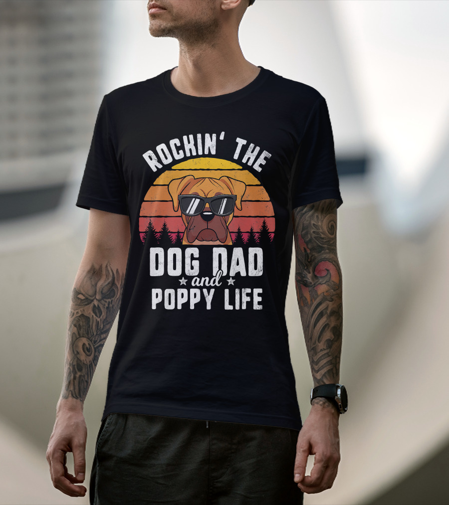 Rockin' The Dog Dad And Poppy Life In Style Vintage Vibes T-Shirt